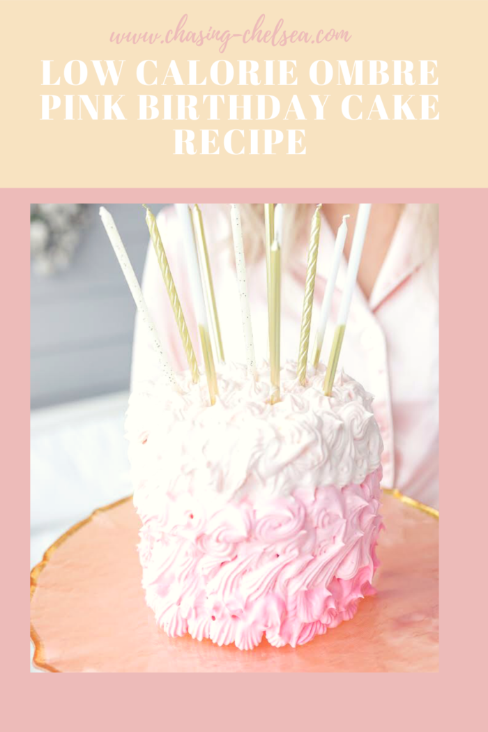 Low Cal Ombre Pink Birthday Cake Recipe You'll Love! – Chasing Chelsea